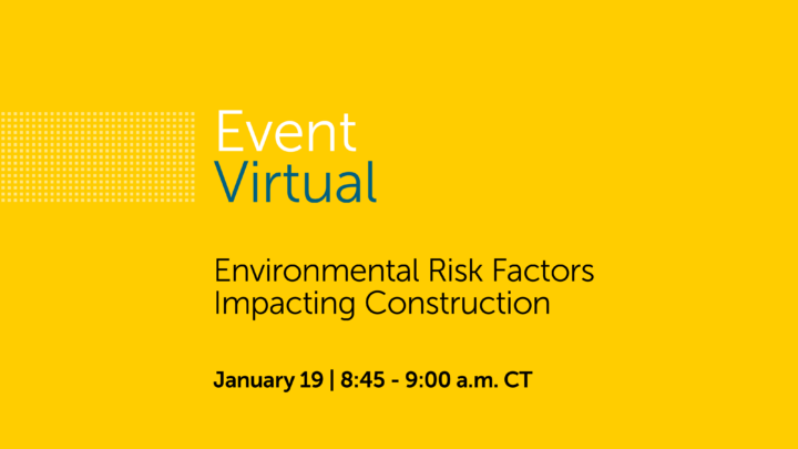 Environmental Risk Factors Impacting Construction - Holmes Murphy