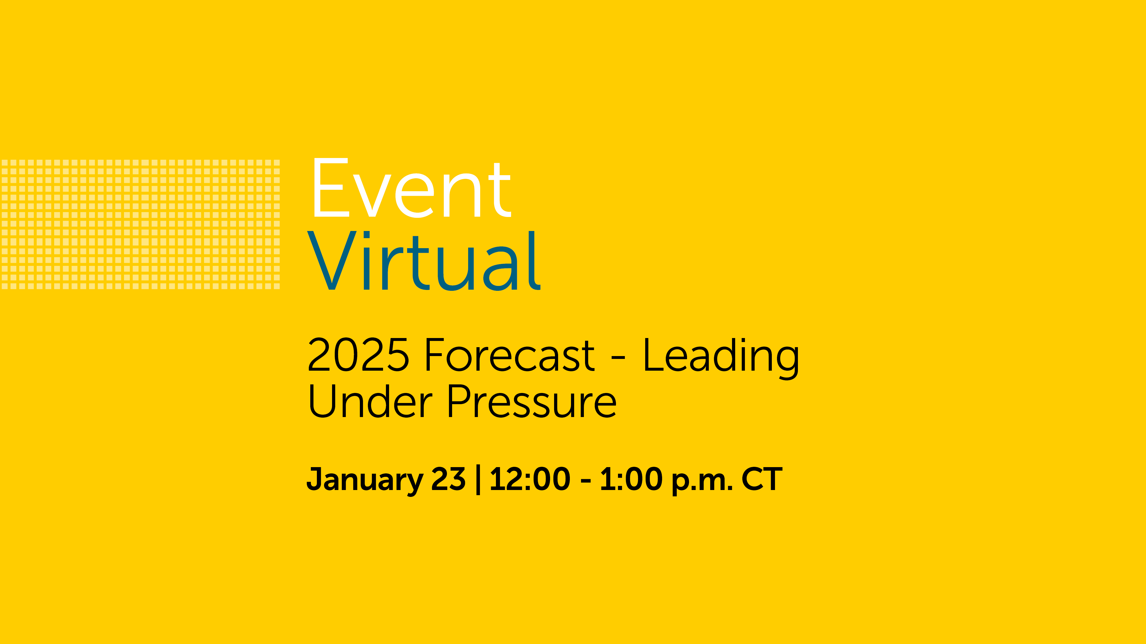 2025 Forecast - Leading Under Pressure - Holmes Murphy