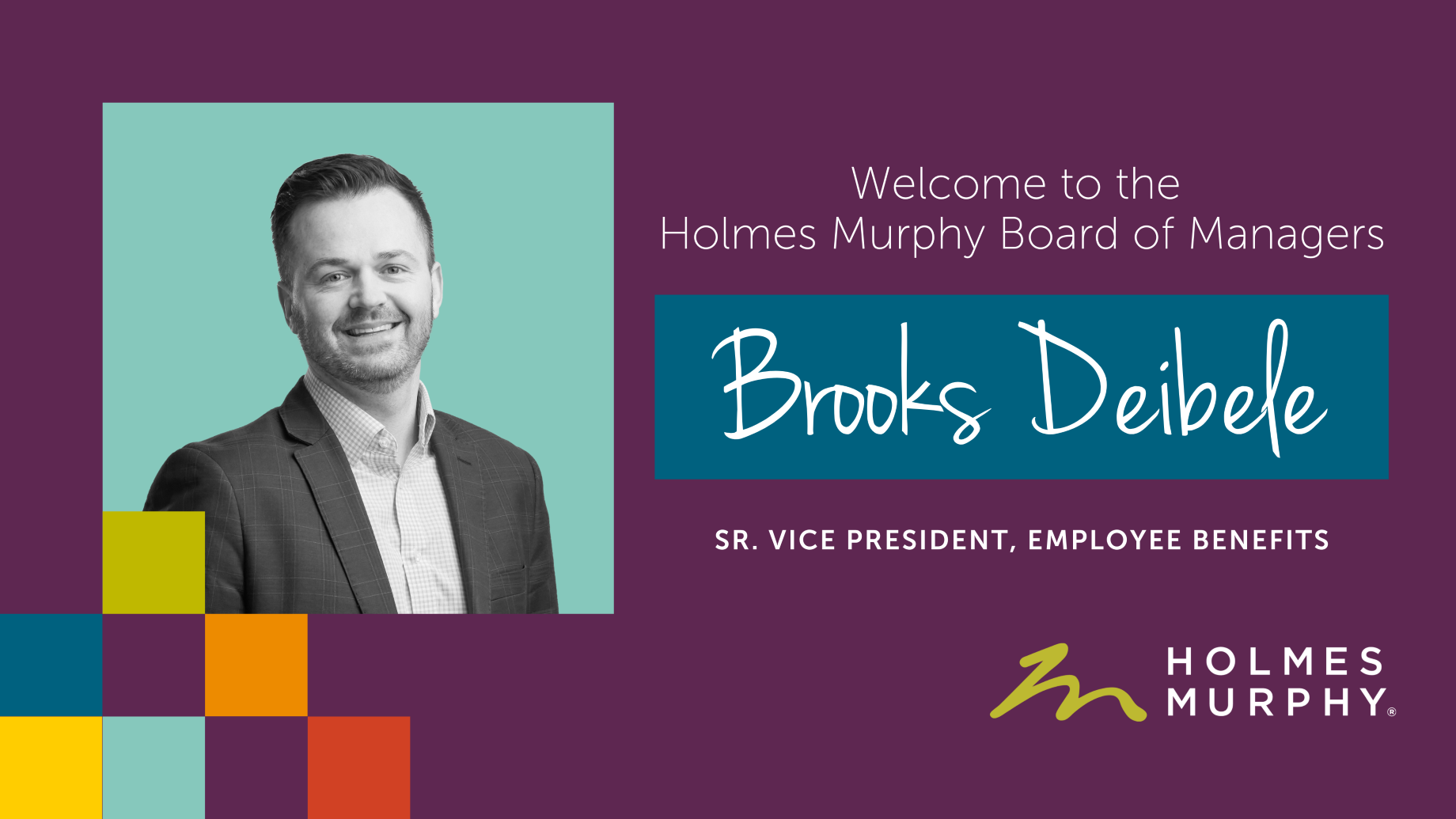 Holmes Murphy Announces Brooks Deibele as Newest Board of Managers ...