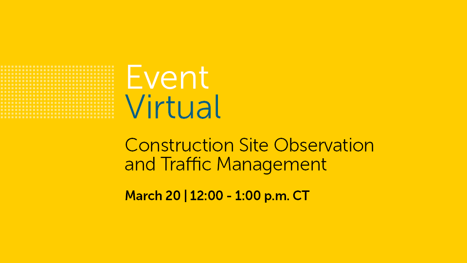 Construction Site Observation and Traffic Management - Holmes Murphy