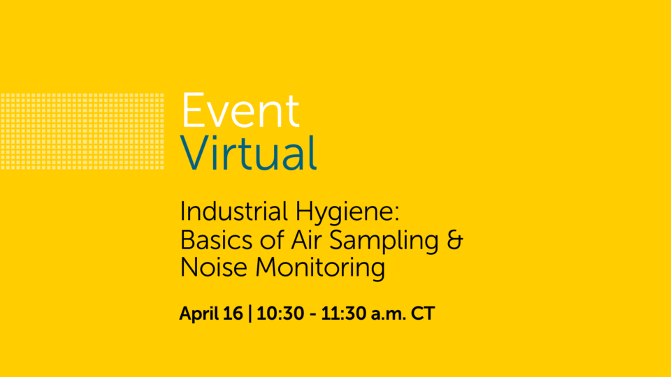 Industrial Hygiene: Basics of Air Sampling & Noise Monitoring - Holmes ...