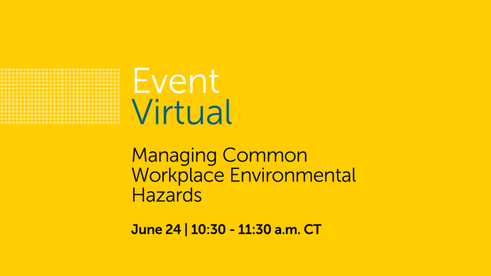 Managing Common Workplace Environmental Hazards Holmes Murphy
