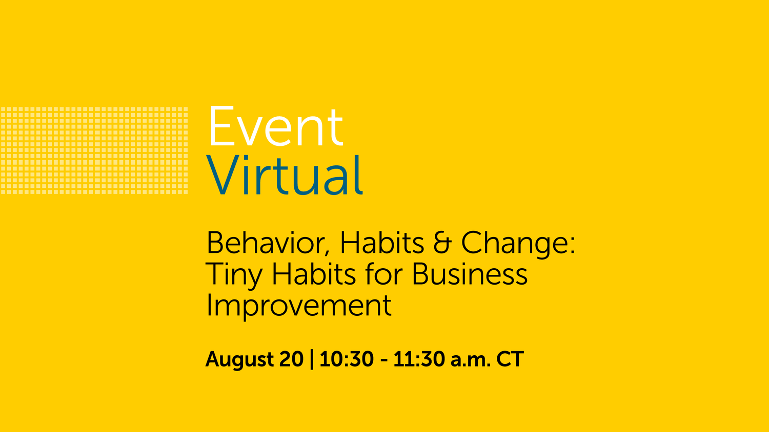 Behavior, Habits & Change: Tiny Habits for Business Improvement ...